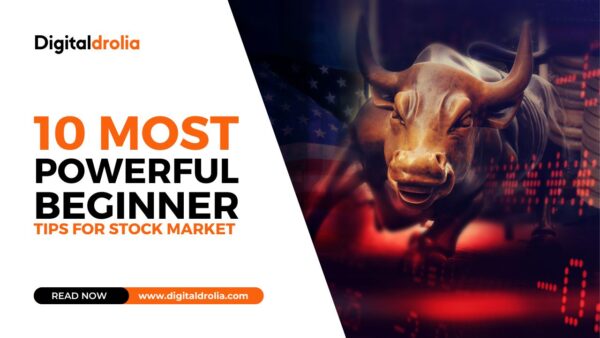 10 Most Powerful Beginner Tips For Stock Market - Digital Drolia